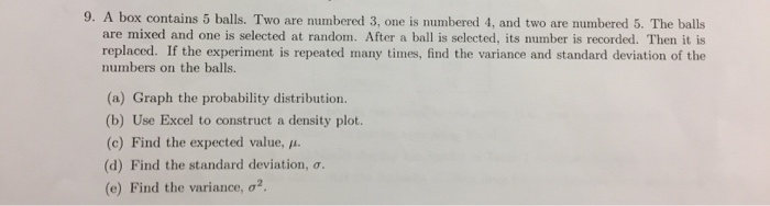 Solved 9. A box contains 5 balls. Two are numbered 3, one is | Chegg.com