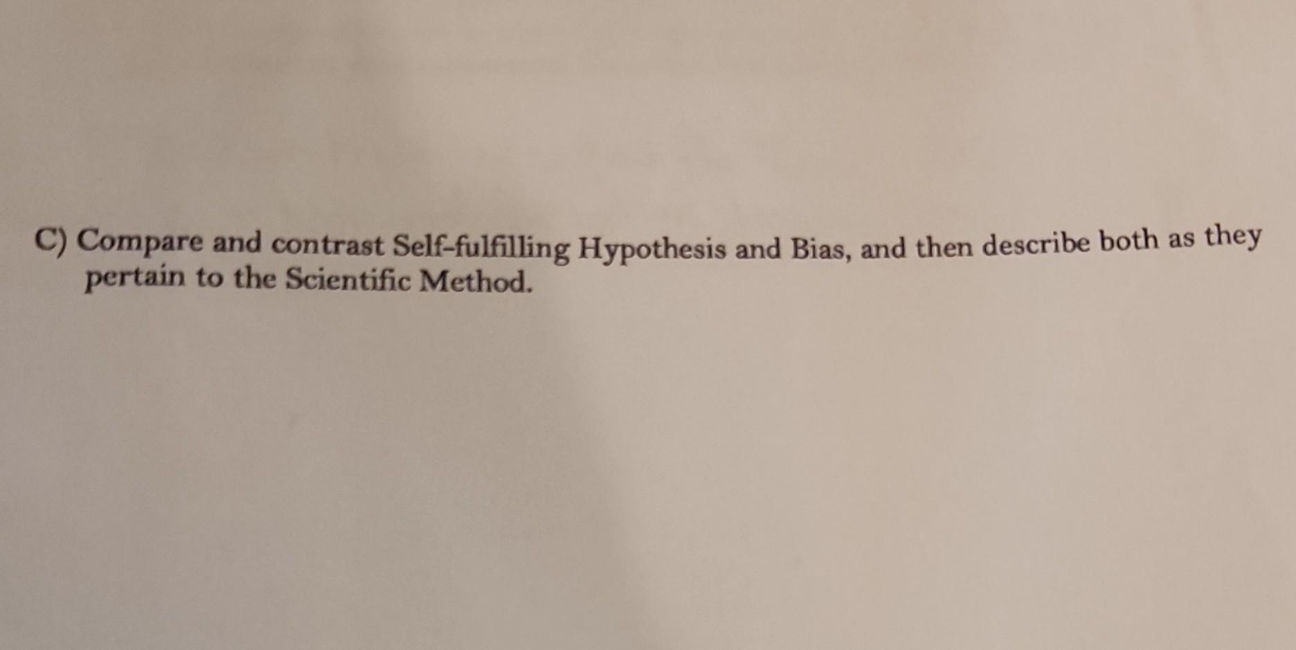 Solved C) Compare and contrast Self-fulfilling Hypothesis | Chegg.com