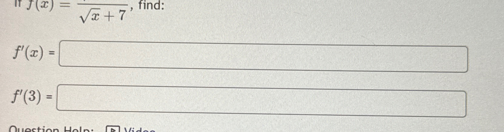 Solved f(x)=x2+7x2, ﻿find:f'(x)=f'(3)= | Chegg.com