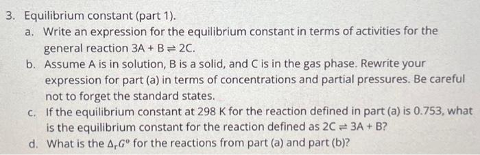 Solved 3. Equilibrium constant (part 1). a. Write an | Chegg.com