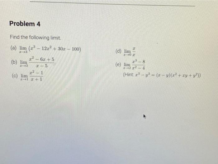 Solved Problem 4 Find the following limit. (a) lim (x - 12x2 | Chegg.com