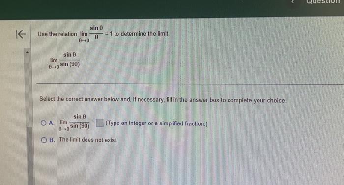 Solved Use the relation limθ→0θsinθ=1 to determine the | Chegg.com