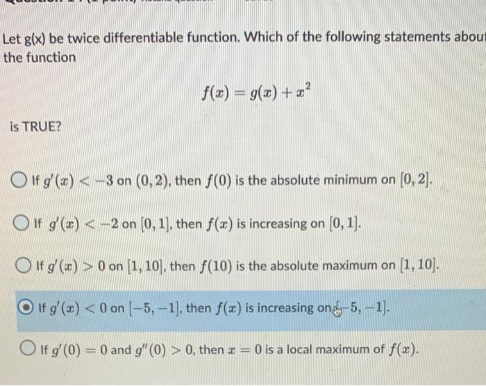 Solved Let g(x) be twice differentiable function. Which of | Chegg.com