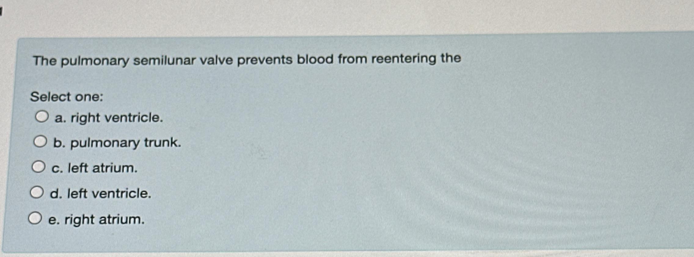 Solved The pulmonary semilunar valve prevents blood from | Chegg.com