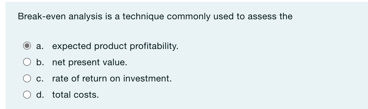 Solved Break-even analysis is a technique commonly used to | Chegg.com