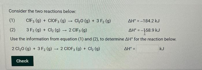 Solved Consider the two reactions below: (1) ClF3( g)+ClOF3( | Chegg.com