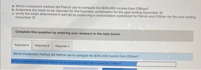 Solved Patrick Corporation acquired 100 percent of O'Brien | Chegg.com