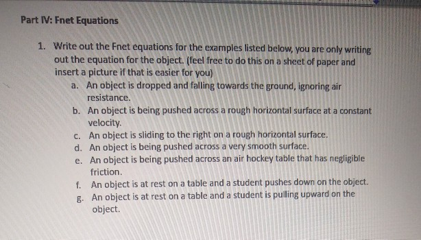 Solved Part IV: Fnet Equations 1. Write out the Fnet | Chegg.com