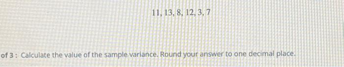 Solved 11, 13, 8, 12, 3, 7 of 3: Calculate the value of the | Chegg.com