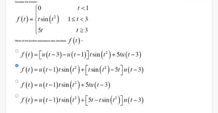 Solved Condider the function f(t)=⎩⎨⎧0tsin(t2)5tt