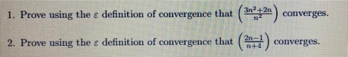 Solved 1. Prove using the e definition of convergence that | Chegg.com