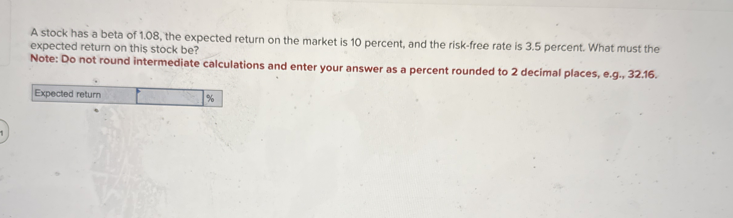 Solved A stock has a beta of 1.08 , ﻿the expected return on | Chegg.com