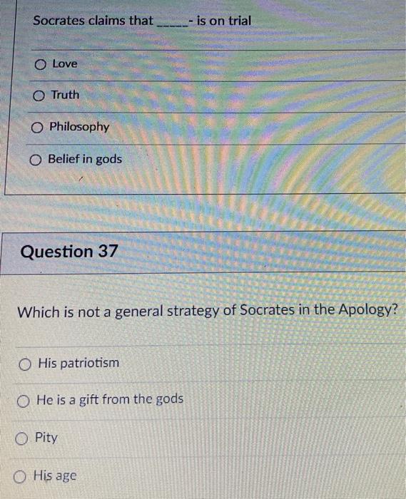 Socrates claims that - is on trial Love Truth | Chegg.com