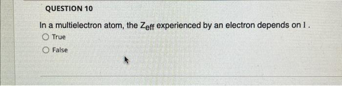 Solved In a multielectron atom, the Zeff experienced by an | Chegg.com