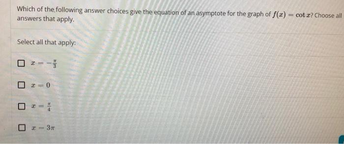 Solved Which of the following answer choices give the | Chegg.com