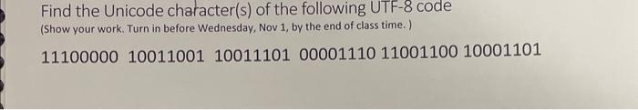 Solved Find the Unicode character(s) of the following UTF-8 | Chegg.com
