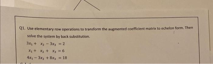 Solved 21. Use elementary row operations to transform the | Chegg.com