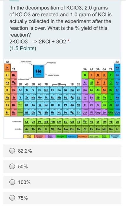 Solved In the decomposition of KCIO3, 2.0 grams of KCIO3 are | Chegg.com