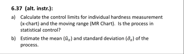 6.37 (alt. ﻿instr.):a) ﻿Calculate the control limits | Chegg.com