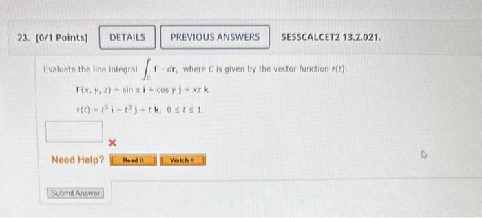 Evaluate the line integral ∫CF⋅dr, where C is given | Chegg.com