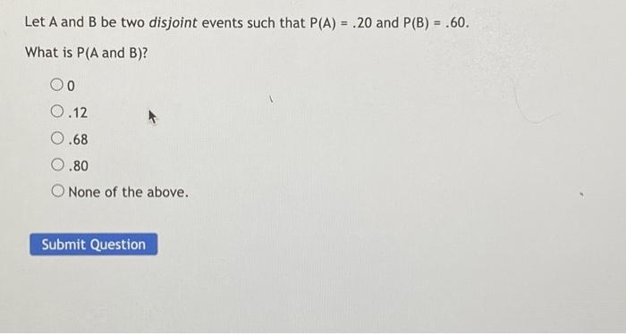 Solved Let A and B be two disjoint events such that P(A) = | Chegg.com