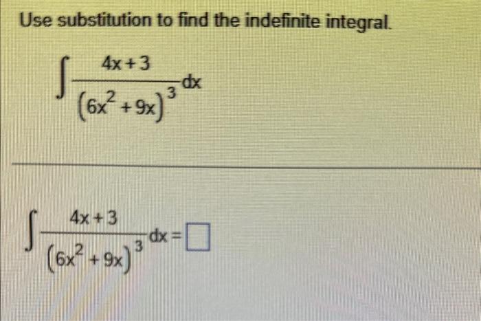 Solved Use substitution to find the indefinite integral. | Chegg.com