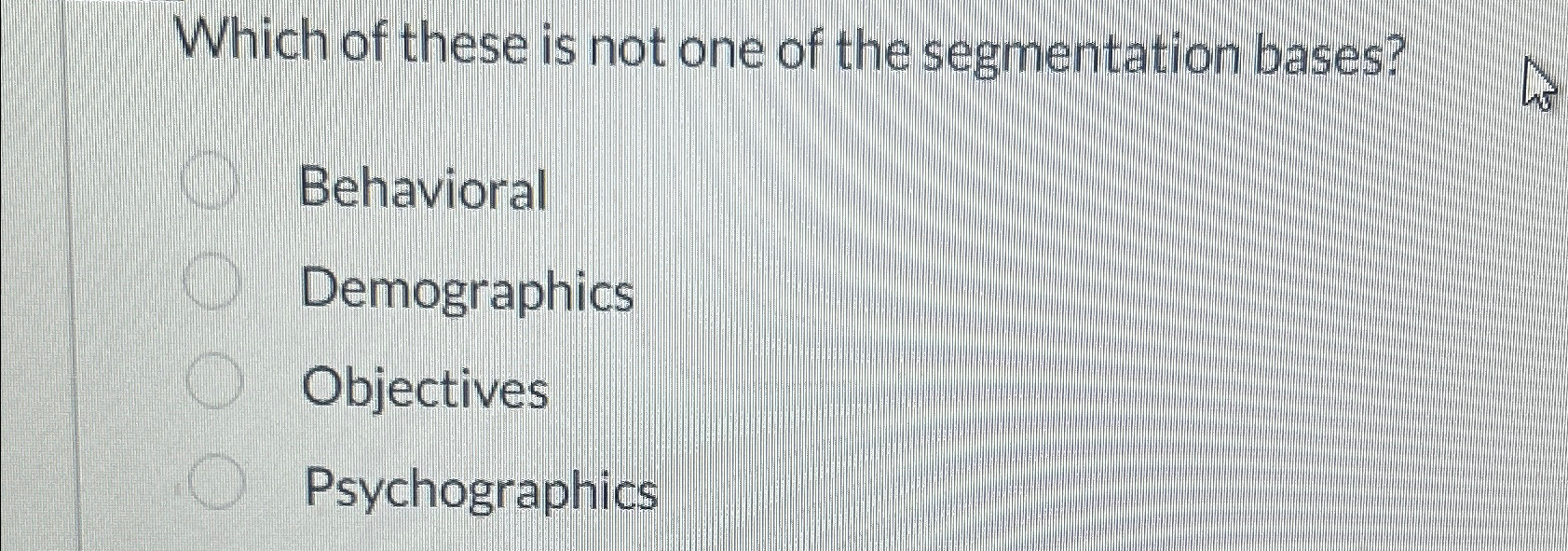 Solved Which of these is not one of the segmentation | Chegg.com