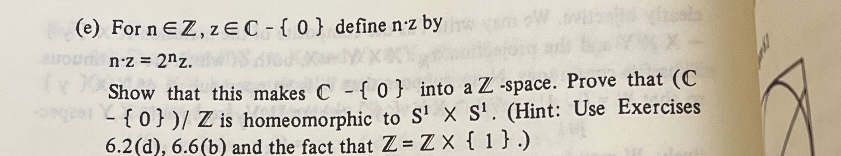 Solved (e) ﻿For ninZ,zinC-{0} ﻿define n*z ﻿byn*z=2nz. ﻿Show | Chegg.com