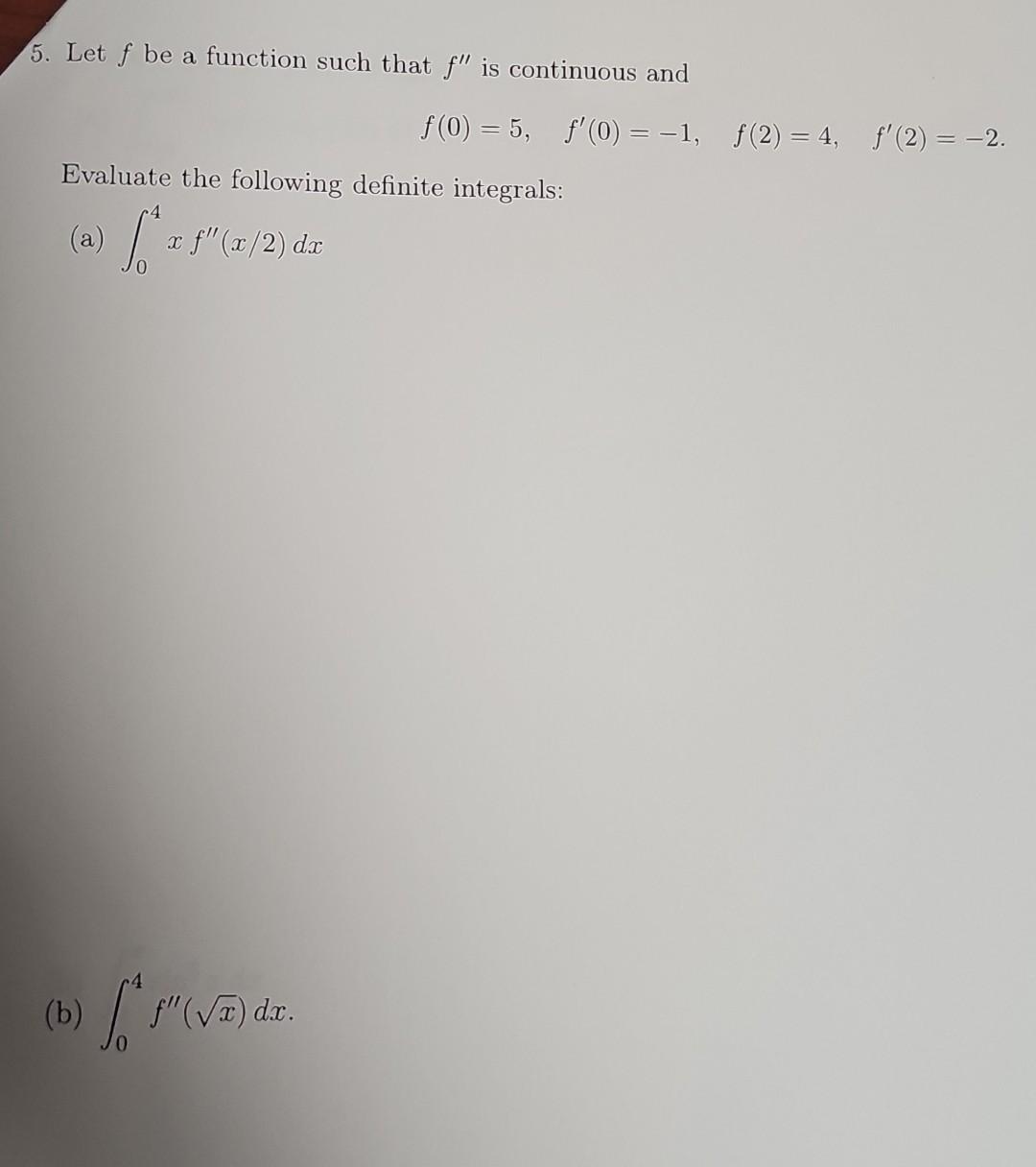 Solved 5. Let f be a function such that f′′ is continuous | Chegg.com