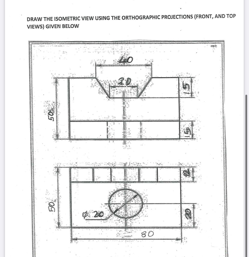 Solved DRAW THE ISOMETRIC VIEW USING THE ORTHOGRAPHIC | Chegg.com