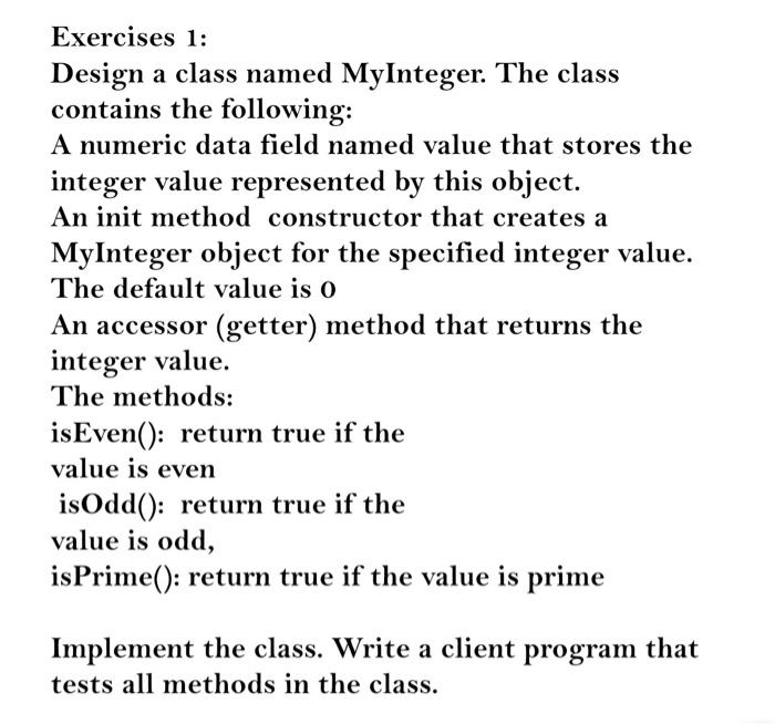 Solved Exercises 1: Design a class named MyInteger. The | Chegg.com