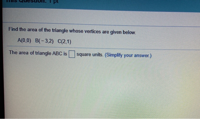 Solved ovucunu Find the area of the triangle whose vertices | Chegg.com