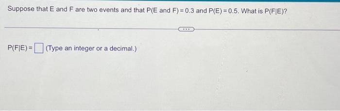 Solved Suppose that E and F are two events and that P(E and | Chegg.com