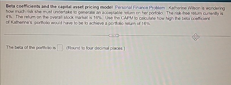 Solved Beta coefficients and the capital asset pricing model | Chegg.com
