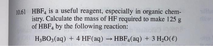 Solved 10.61 HBF4 is a useful reagent, especially in organic | Chegg.com