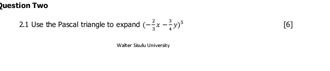 Solved Zuestion Two2.1 ﻿Use the Pascal triangle to expand | Chegg.com