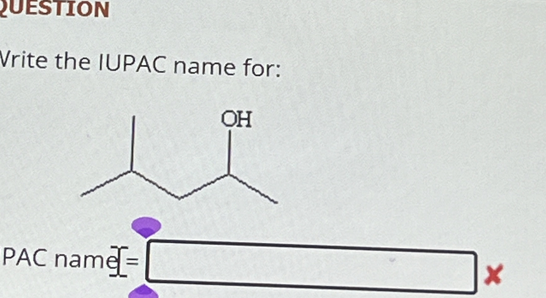 Solved Vrite the IUPAC name for:PAC name = | Chegg.com
