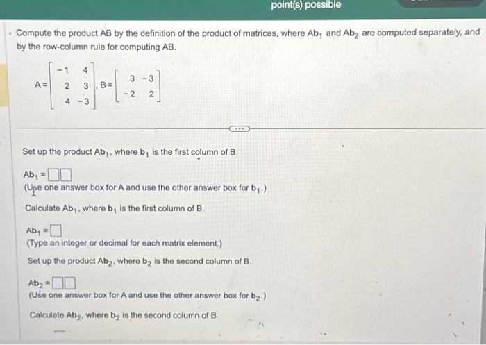 Solved 2 point(s) possible Compute the product AB by the | Chegg.com