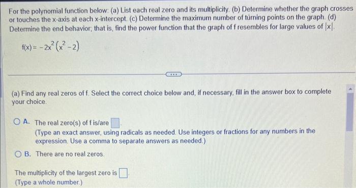 Solved For the polynomial function below: (a) List each real | Chegg.com