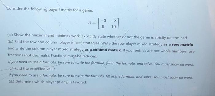 Solved Consider the following payoff matrix for a game. | Chegg.com