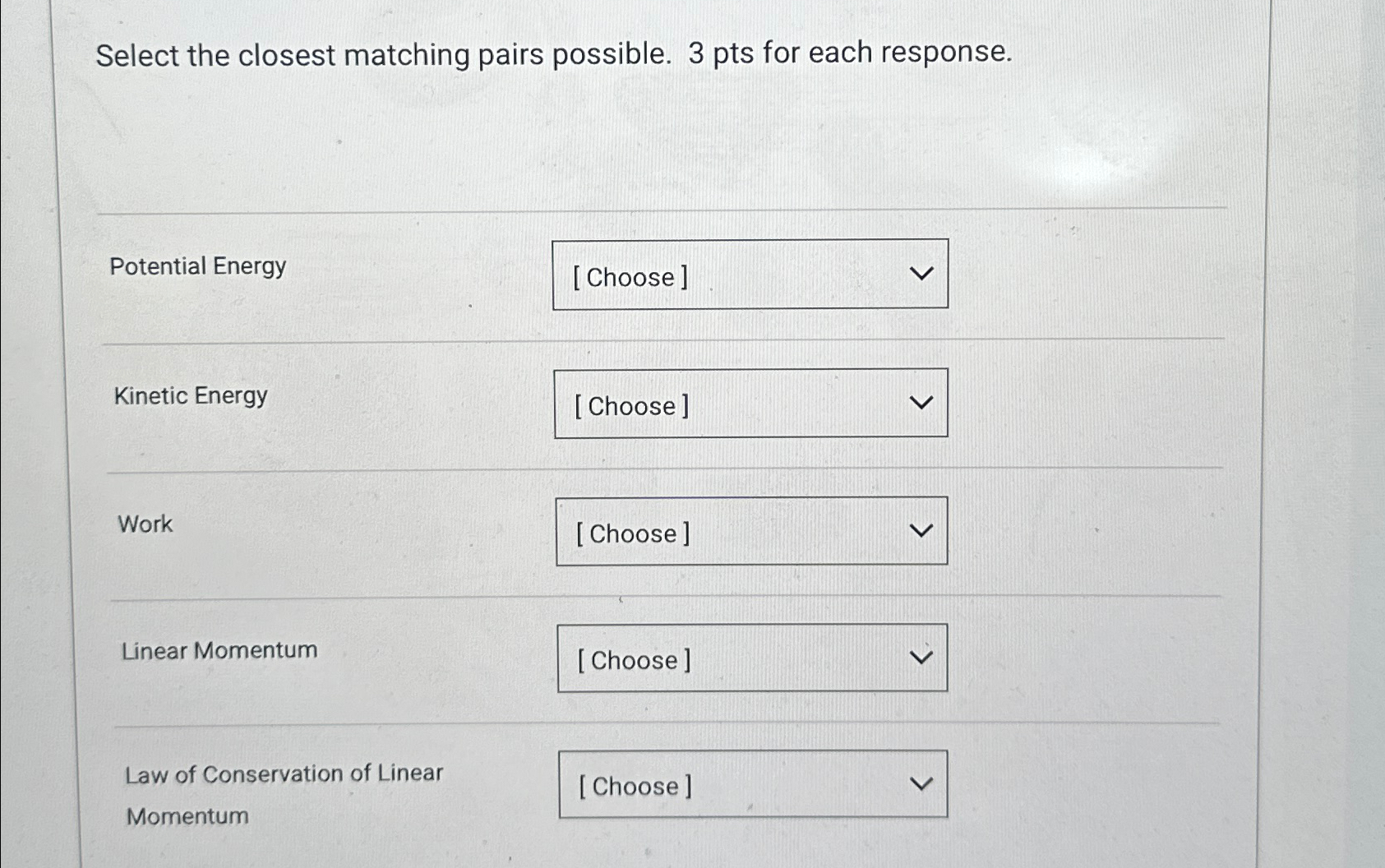 Solved Select the closest matching pairs possible. 3 ﻿pts | Chegg.com