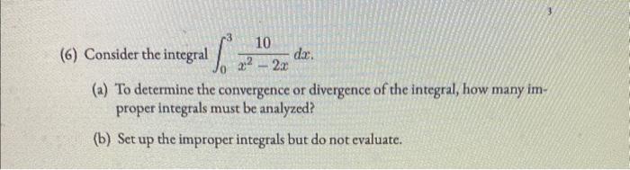 Solved (6) Consider the integral ∫03x2−2x10dx. (a) To | Chegg.com