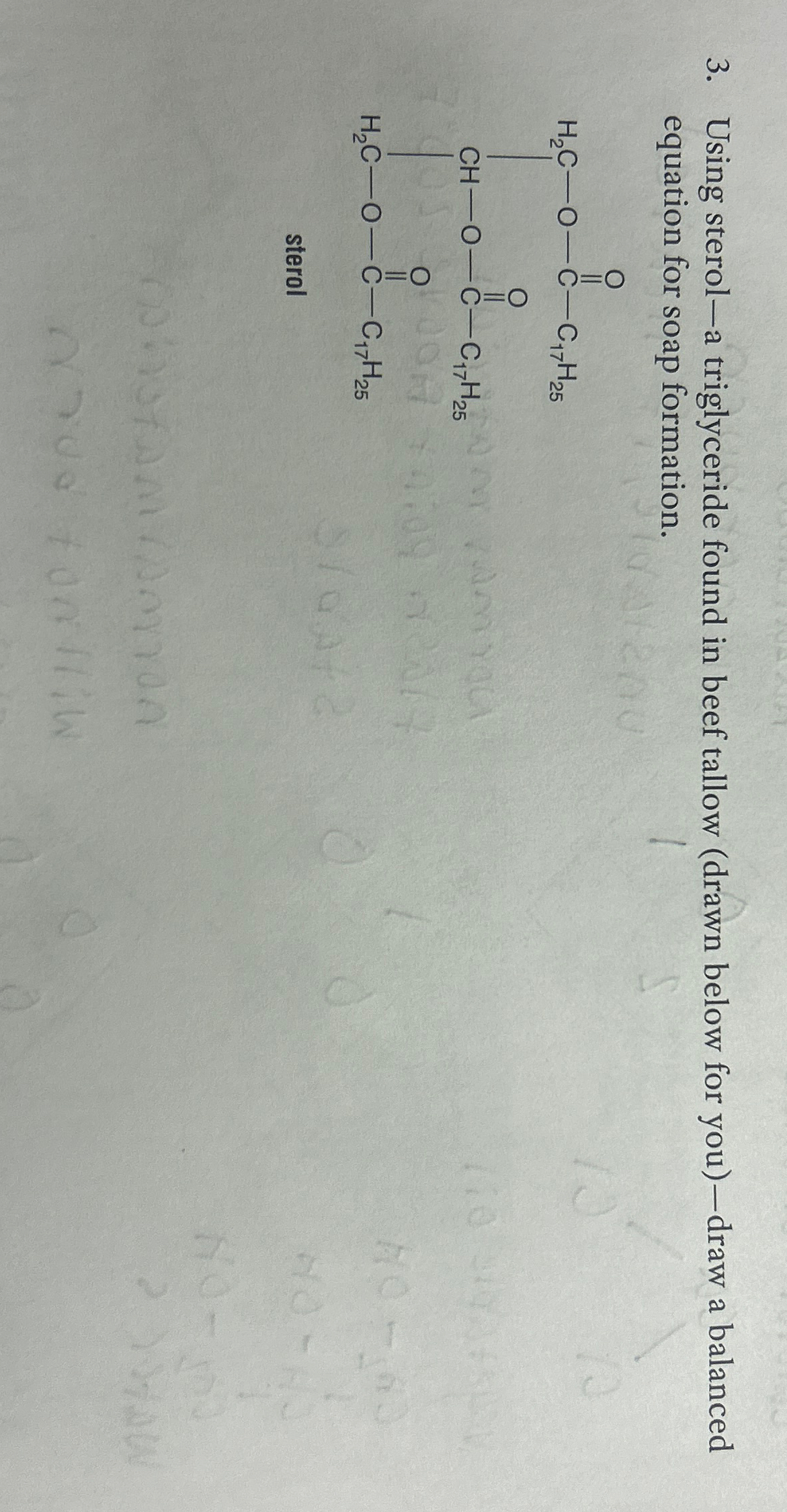 Solved Using sterol-a triglyceride found in beef tallow | Chegg.com