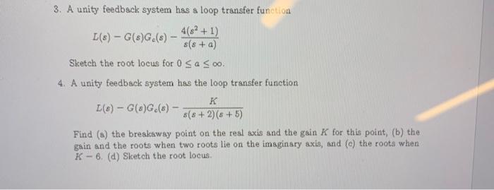 Solved 3. A unity feedback system has a loop transfer | Chegg.com