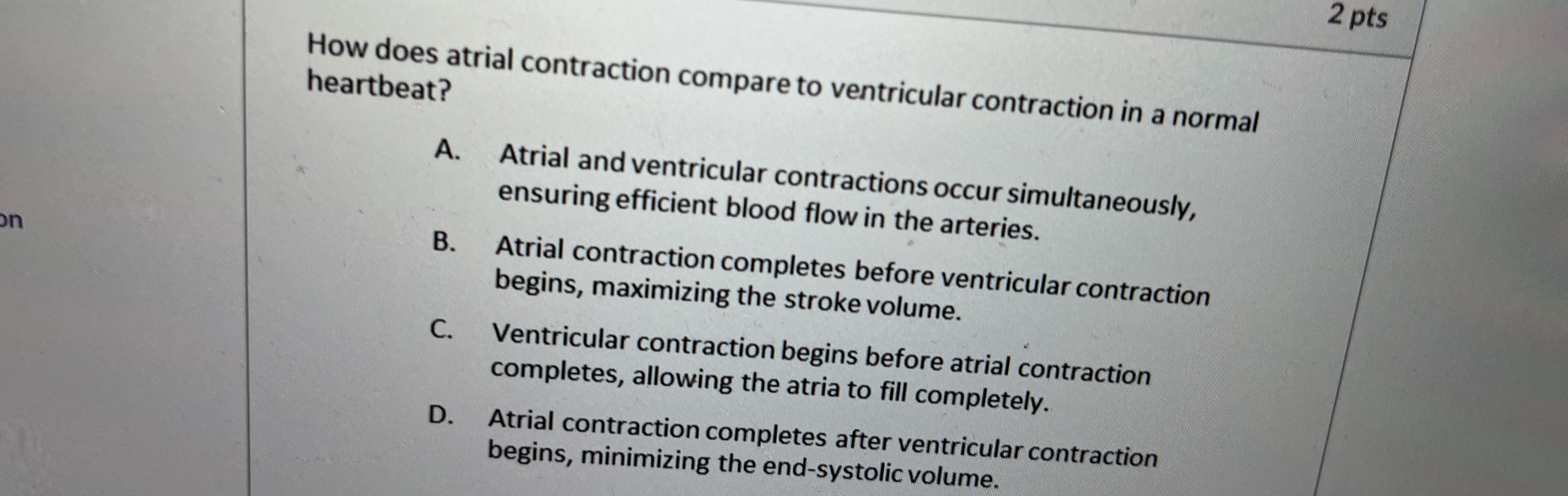 Solved How does atrial contraction compare to ventricular | Chegg.com