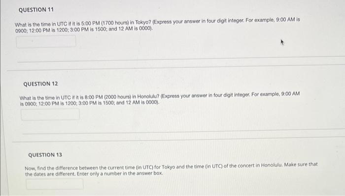 Solved QUESTION 11 What is the time in UTC if it is 5:00 PM | Chegg.com
