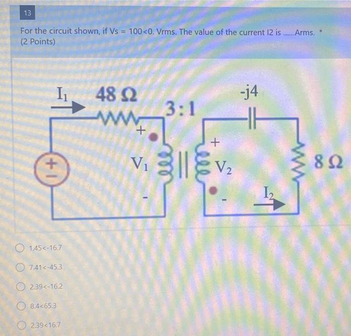 Solved 13 For the circuit shown, if Vs = 100