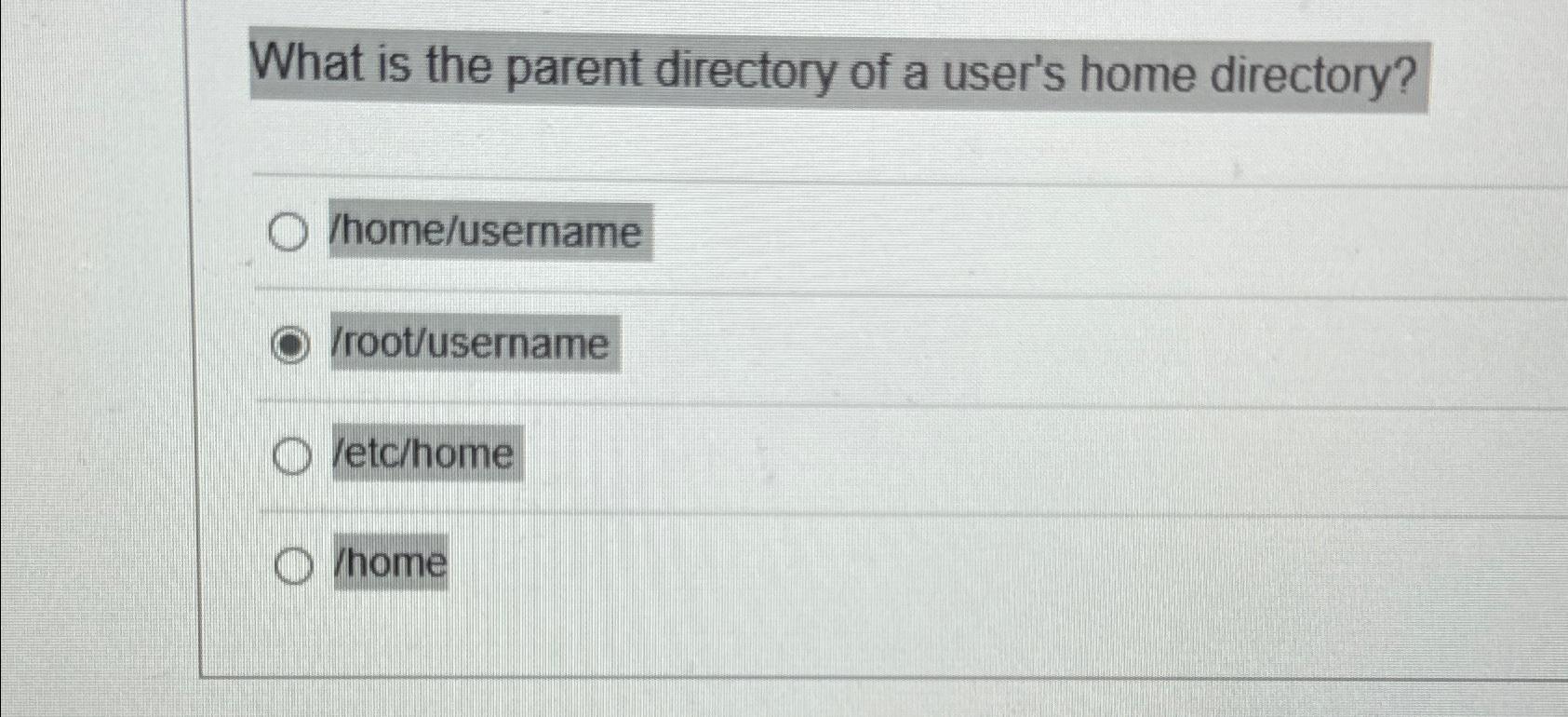 Solved What is the parent directory of a user's home | Chegg.com