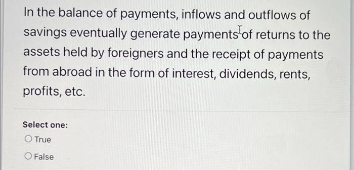 Solved In the balance of payments, inflows and outflows of | Chegg.com