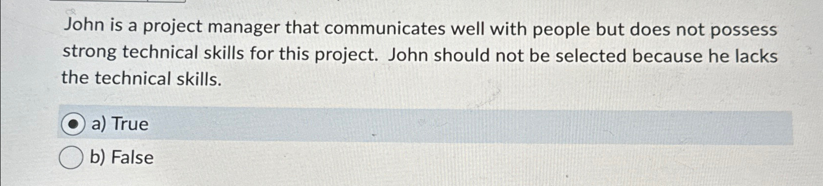 Solved John is a project manager that communicates well with | Chegg.com